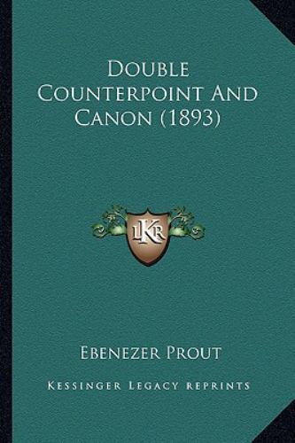Double Counterpoint and Canon by Ebenezer Prout (2010, Trade Paperback ...