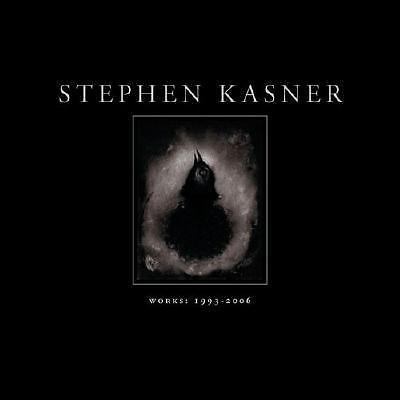 Stephen Kasner : Works, 1993-2006 by Dwid Hellion and Stephen Kasner ...