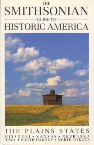 Smithsonian Guide to Historic America: The Plains States (Smithsonian ...