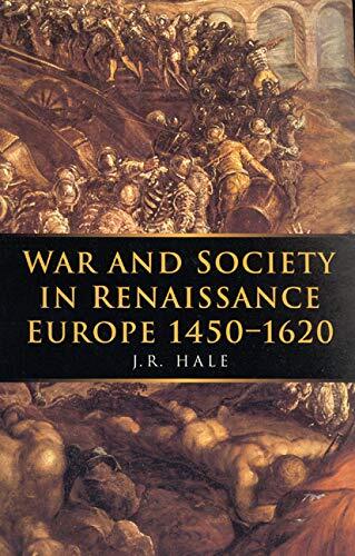 WAR AND SOCIETY IN RENAISSANCE EUROPE 1450-1620 (VOLUME 1) By John ...