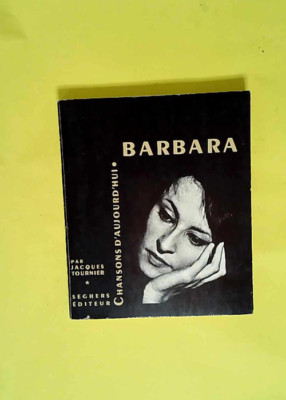 Barbara. Présentation par jacques Tournier. Choix de chansons ...