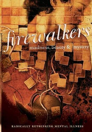 Firewalkers: Madness, Beauty, and Mystery - Paperback - GOOD ...