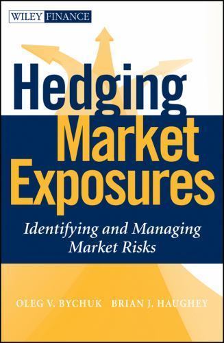 Hedging Market Exposures : Identifying and Managing Market Risks by ...