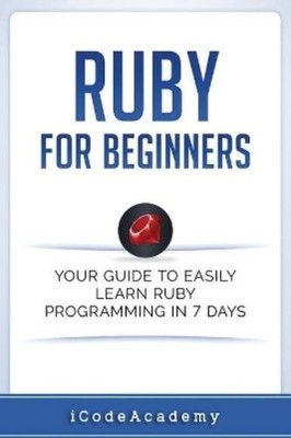 Icode Academy Ruby For Beginners (Paperback) Programming Languages (UK IMPORT) 9781521367704| eBay