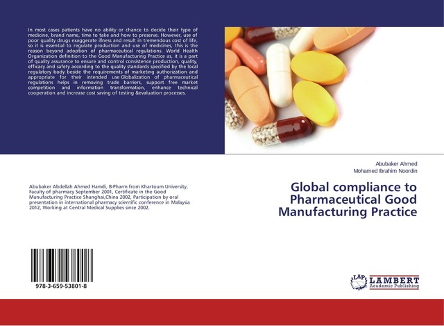 Global Compliance to Pharmaceutical Good Manufacturing Practice von Abubaker Ahmed (2015 ...