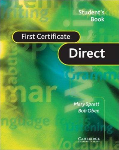First Certificate Direct Student's Book by Bob Obee and Mary Spratt ...