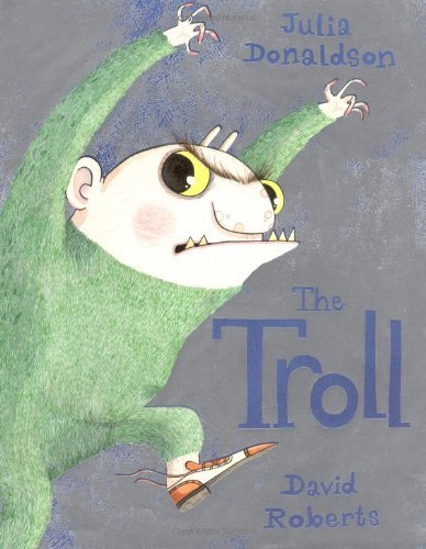 The Troll,Julia Donaldson, David Roberts 9780230017931 | eBay UK