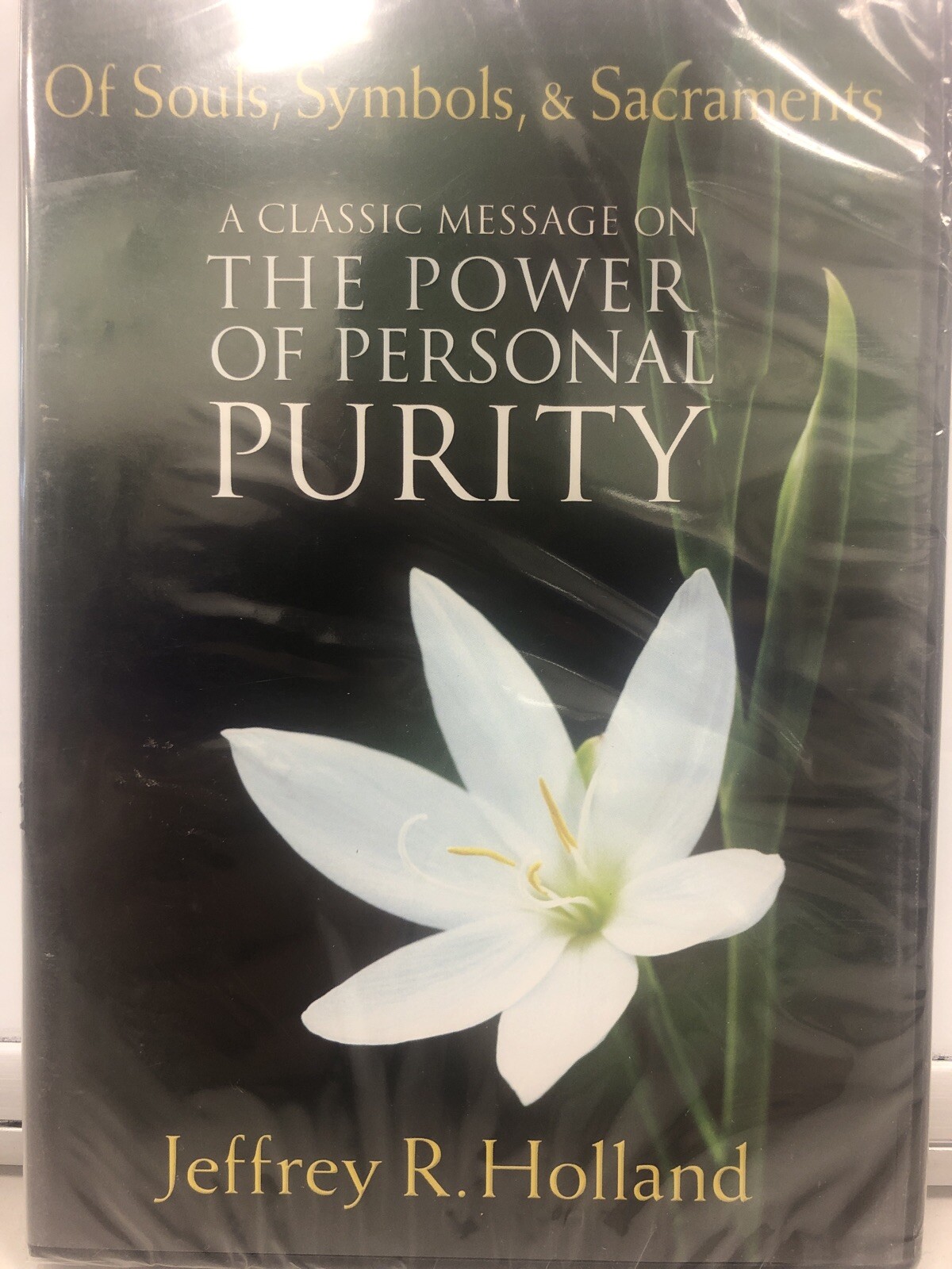 Of Souls, Symbols, and Sacraments DVD by Jeffrey R. Holland Purity LDS ...