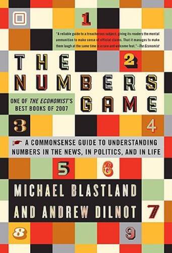 The Numbers Game: The Commonsense Guide to Understanding Numbers in the ...