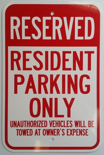 12"X18" RESERVED RESIDENT PARKING ONLY ALUMINUM SIGNS Tow Towed Heavy ...