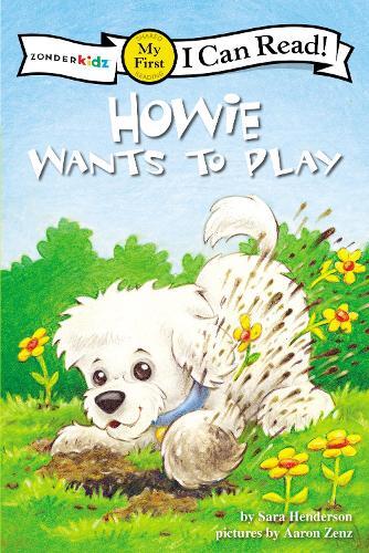 Sara Henderson Howie Wants to Play (Poche) I Can Read! / Howie Series ...