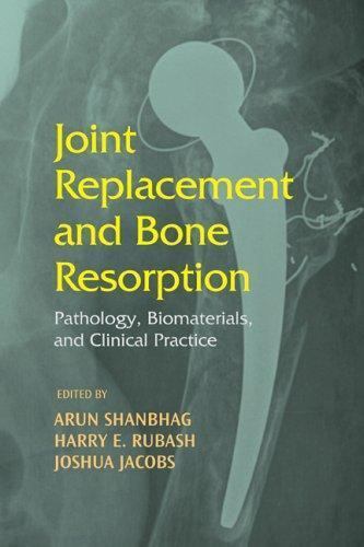 Joint Replacement and Bone Resorption : Pathology, Biomaterials and ...