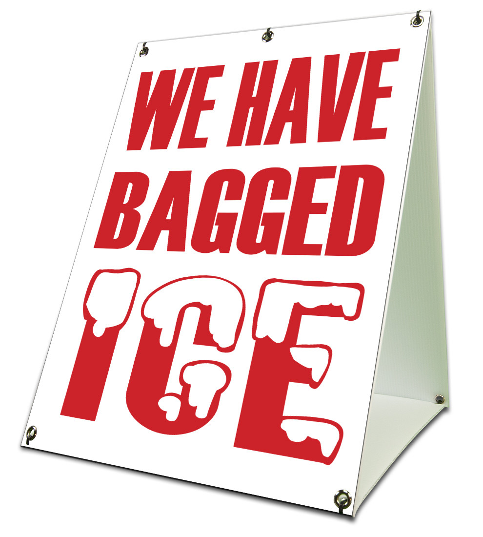 We Have Bagged Ice Sidewalk A Frame 18"x24" Outdoor Store Retail Sign ...