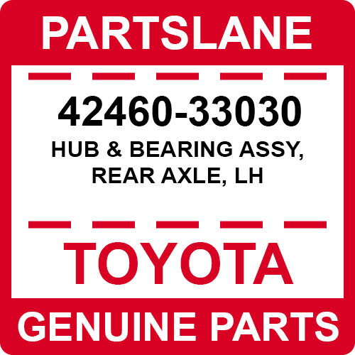 42460-33030 Toyota OEM Genuine HUB & BEARING ASSY, REAR AXLE, LH | eBay