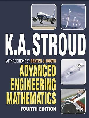 Advanced Engineering Mathematics by K. A. Stroud, Dexter J. Booth ...