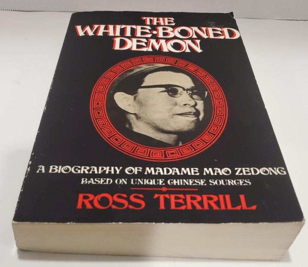 The White-Boned Demon: A Biography of Madame Mao Zedong by Ross Terrill ...