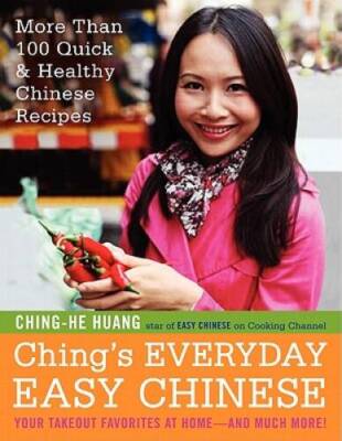Ching's Everyday Easy Chinese: More Than 100 Quick & Healthy Chinese ...
