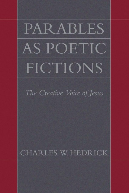 Parables as Poetic Fictions von Charles W. Hedrick (2005, Taschenbuch ...