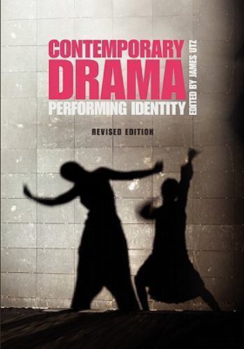 Contemporary Drama : Performing Identity by Jim Utz (2010, Trade ...