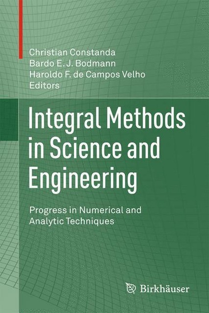 Integral Methods in Science And Engineering von Bardo E. J. Bodmann ...