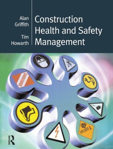 Construction Health and Safety Management by Tim Howarth and Alan ...
