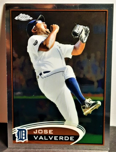 2012 Jose Valverde Topps Chrome #16 - Tigers | eBay