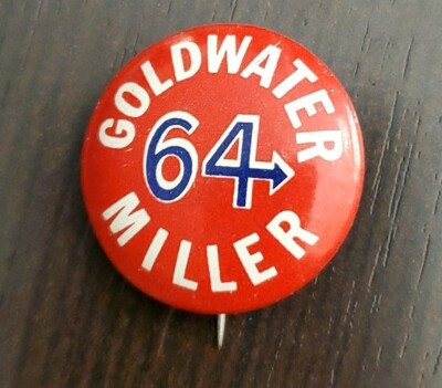 6A Goldwater Miller 64 1960's Political Presidential Pinback Pin Button ...