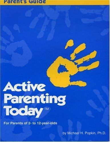 Active Parenting Today Parent's Guide : For Parents of 2-12 Year Olds ...