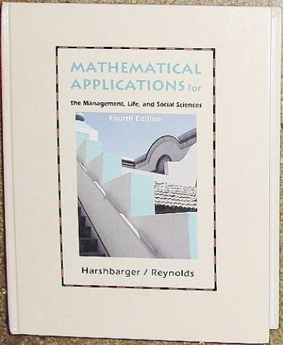 Mathematical Applications for Management Life and Social Sciences ...