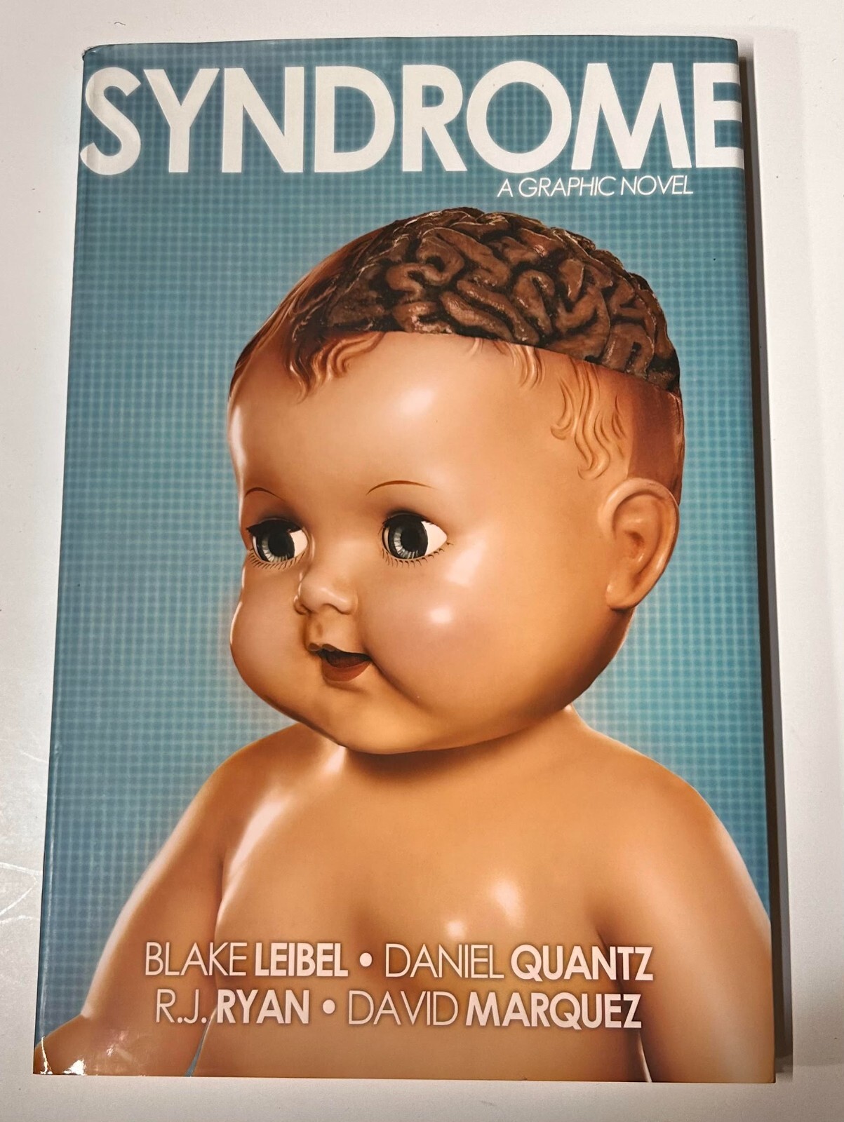 Syndrome A Graphic Novel by Leibel, Quantz, Marquez & Ryan HC FIRST ...