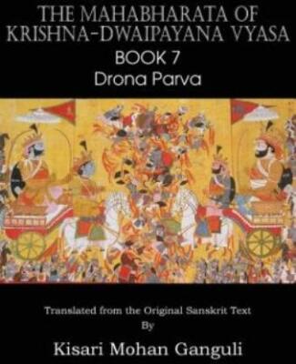 The Mahabharata of Krishna-Dwaipayana Vyasa Book 7 Drona Parva ...