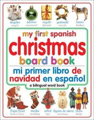 My First Spanish Christmas Board Book/Mi Primer Libro de ...