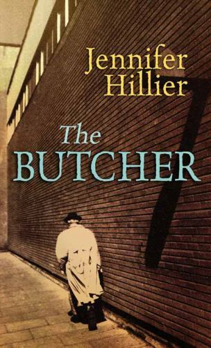 The Butcher by Hillier, Jennifer 9781628993912| eBay