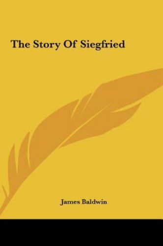 Story of Siegfried by James Baldwin (2010, Hardcover) for sale online ...