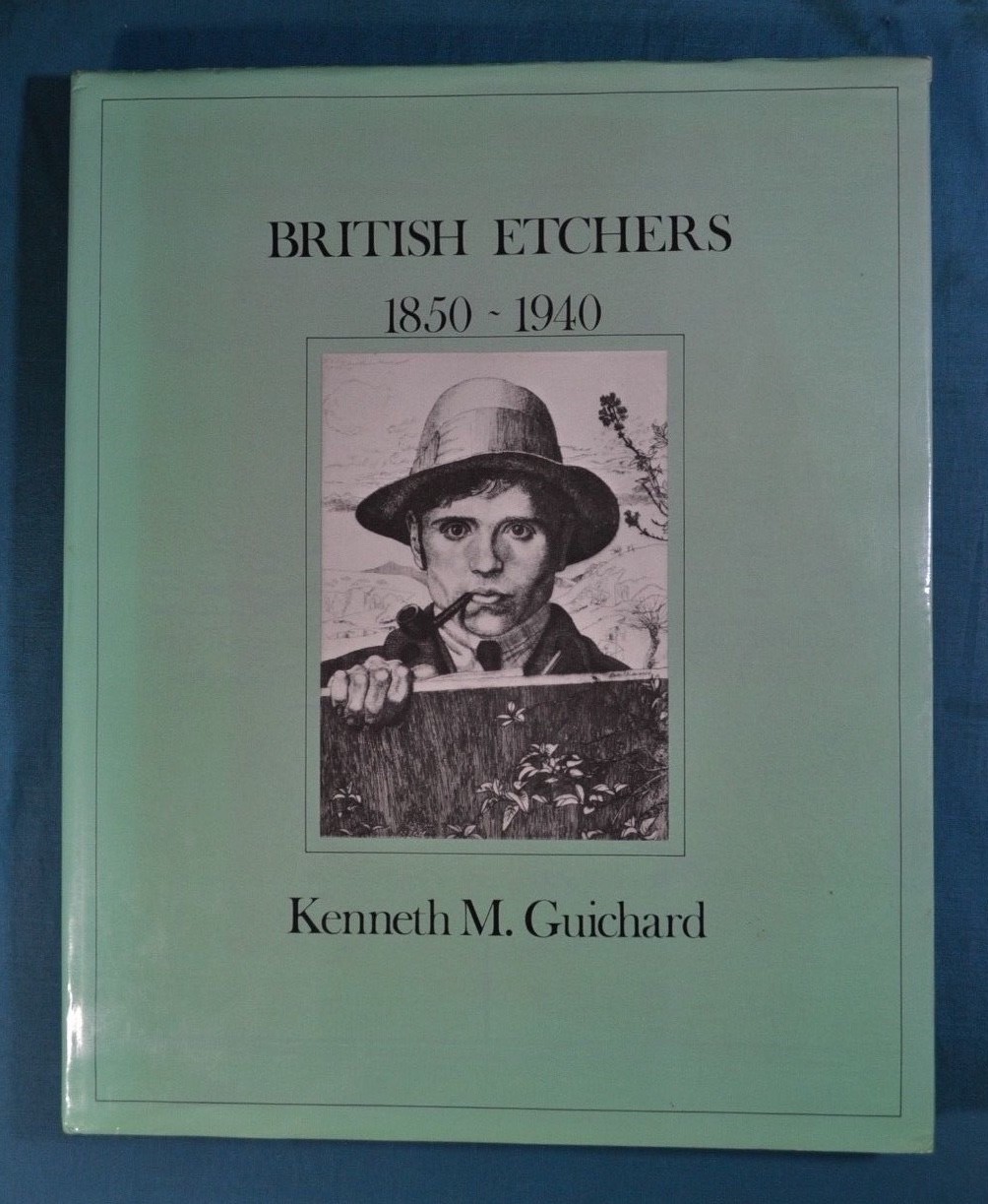 British Etchers 1850 - 1940 by Kenneth Guichard Robin Garton 1981 2nd ...