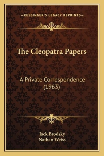 Jack Brodsky Nathan Weiss The Cleopatra Papers (Poche) 9781169829954 | eBay