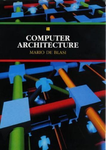 Computer Architecture by Mario De Blasi (1990, Hardcover) for sale ...