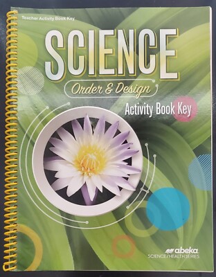Abeka Science Order and Design Teacher Activity Book Key Second Edition ...