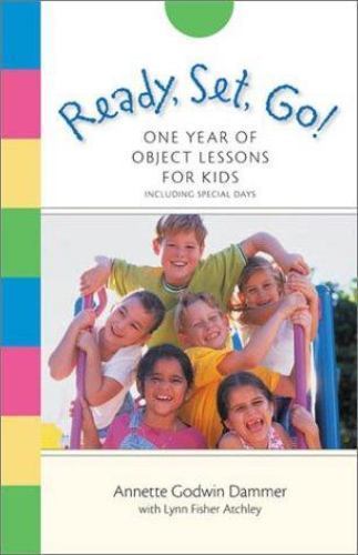Ready, Set, Go! : One Year of Object Lessons for Kids by Lynn Fisher ...