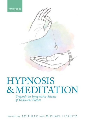 Hypnosis and Meditation : Towards an Integrative Science of Conscious ...