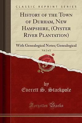 History of the Town of Durham, New Hampshire, (Oyster River Plantation ...