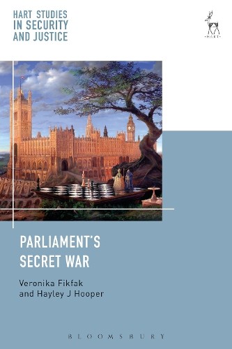 Veronika Fikfak Hayley J Hooper Parliament’s Secret War (Paperback) (UK ...