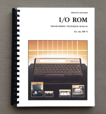 Manual for Hewlett Packard HP 75C computer I/O Rom Programming ...
