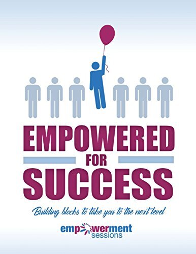 Empowered For Success: Building Blocks To Take You To The Next Level ...