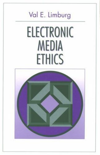 Electronic Media Ethics by Val E. Limburg (1994, Trade Paperback) for ...