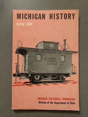 Michigan History Spring 1969 - Michigan Historical Commission ...