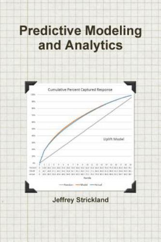 Predictive Modeling and Analytics by Jeffrey Strickland (2014, Trade ...