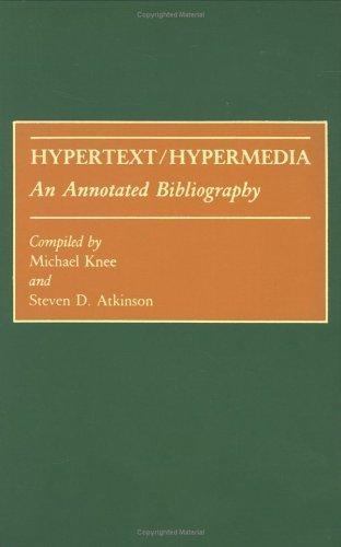 Hypertext/Hypermedia Vol. 5 : An Annotated Bibliography by Steven ...