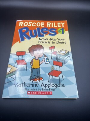 Roscoe Riley Rules #1: Never Glue Your Friends to Chairs Scholastic | eBay
