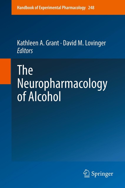 The Neuropharmacology of Alcohol von David M. Lovinger Kathleen A ...
